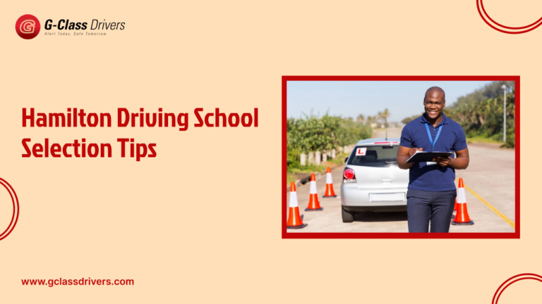 Tips for Selecting a Driving School in Hamilton | GClass Drivers
