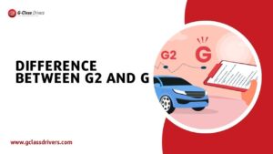 Key Difference Between G2 and G Licenses : Ontario