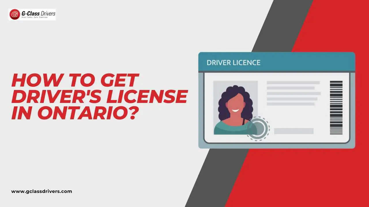 How to Get Driver’s License in Ontario – Complete Guide 2025